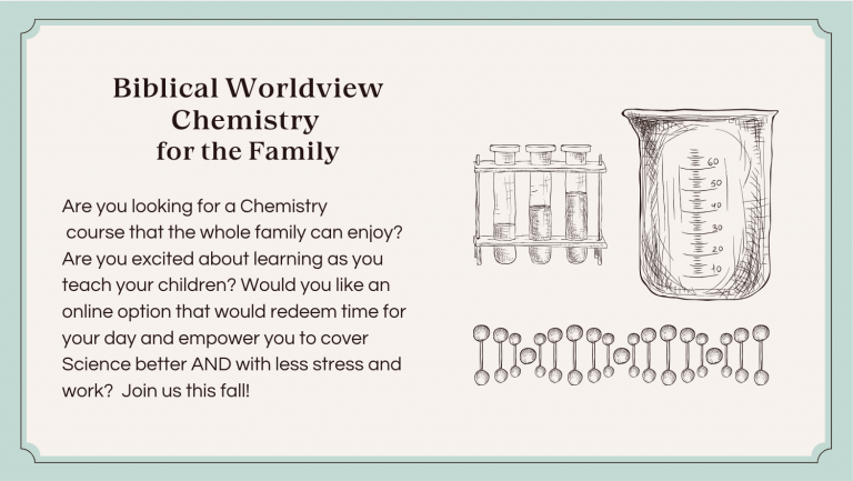 Biblical Worldview Chemistry for the Family – Teaching His Story